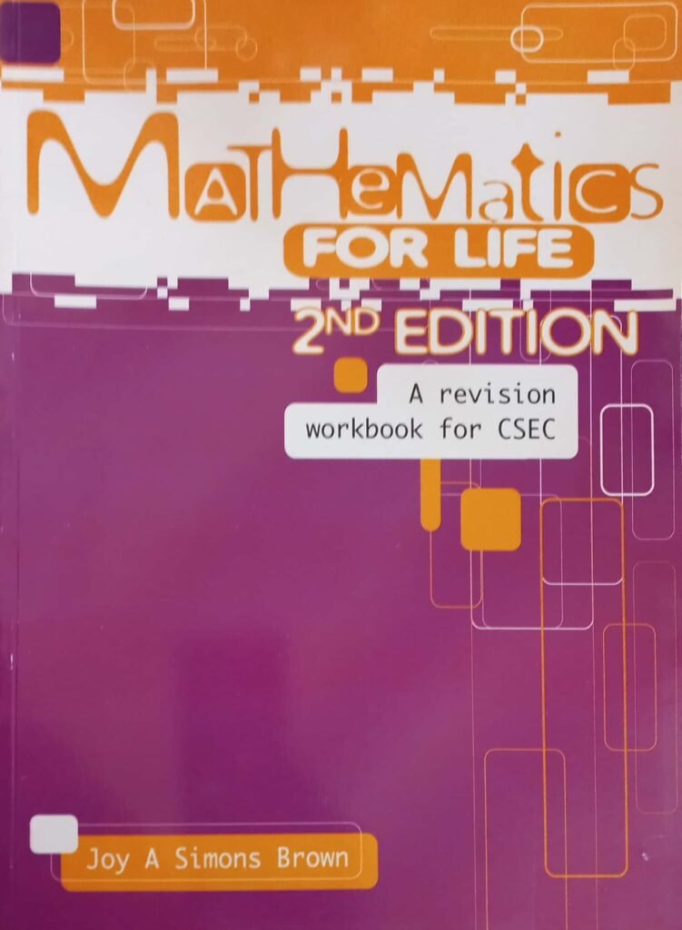 Mathematics for Life A revision workbook for CSEC 2nd edition - The ...